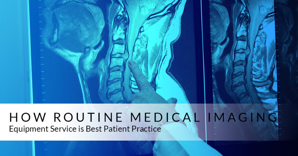 Medical Imaging Equipment Maintenance - How Maintenance is Best ...